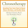 Chronotherapy: Resetting Your Inner Clock to Boost Mood, Alertness, and ...