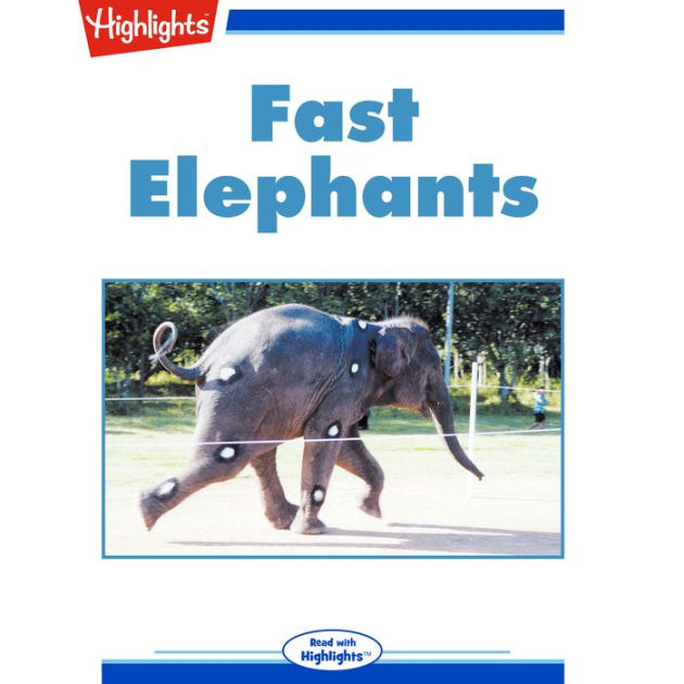 Fast Elephants by Ph.D. Jack Myers, Highlights for Children ...