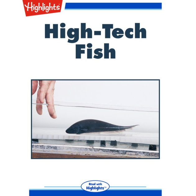 High-Tech Fish by Jack Myers, Highlights for Children | 2940171506995 ...