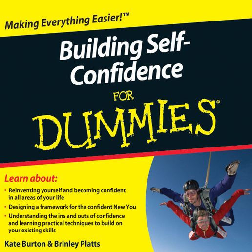 Building Self-Confidence for Dummies by Kate Burton, Brinley N. Platts ...