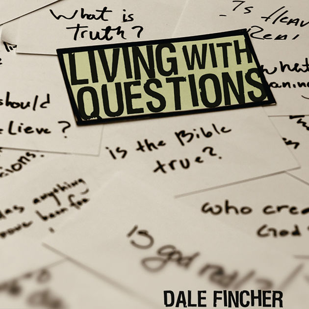 Living with Questions by Dale Fincher | eBook | Barnes & Noble®