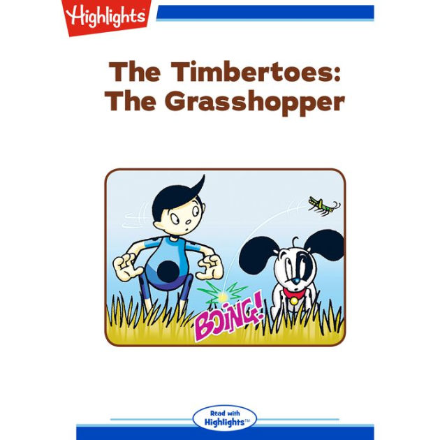 The Timbertoes: The Grasshopper: Read with Highlights by Brian Berndt ...
