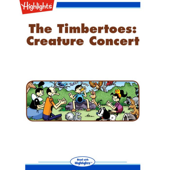 The Timbertoes: Creature Concert: Read with Highlights by Rich Wallace ...