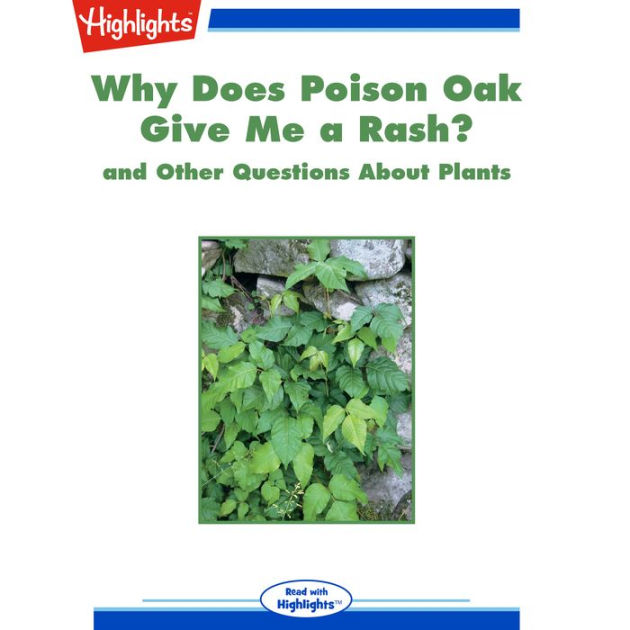 Why Does Poison Oak Give Me a Rash?: and Other Questions About Plants ...