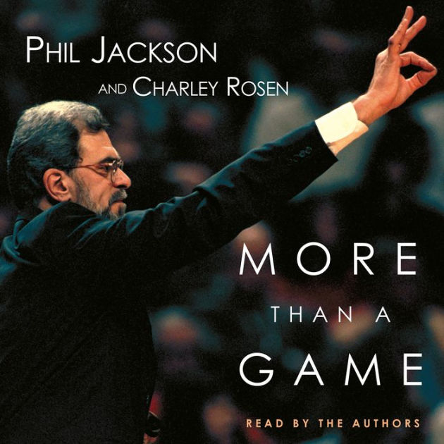 More Than a Game by Phil Jackson, Charley Rosen | eBook | Barnes & Noble®