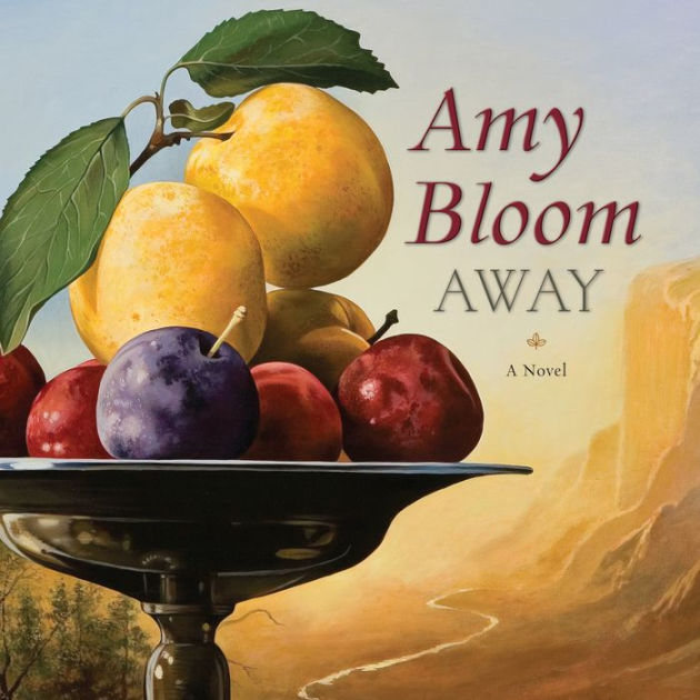 Away: A Novel by Amy Bloom | eBook | Barnes & Noble®