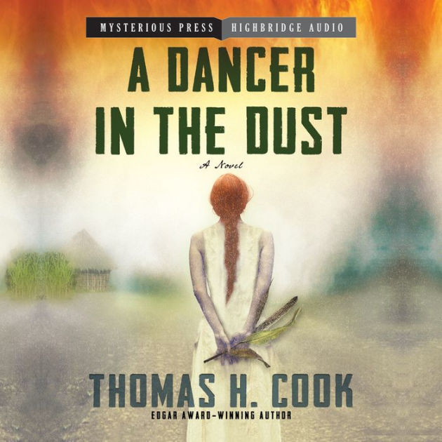 A Dancer in the Dust by Thomas H. Cook, Paperback | Barnes & Noble®