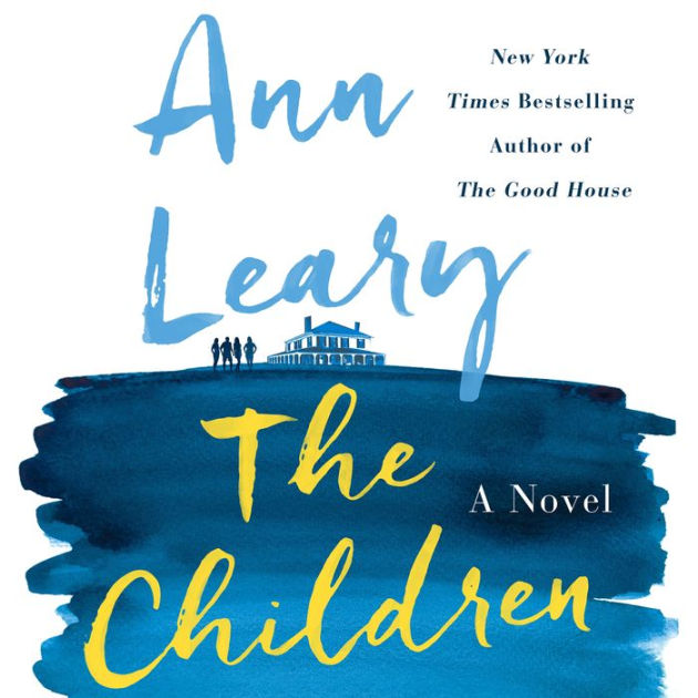 The Children: A Novel by Ann Leary | eBook | Barnes & Noble®