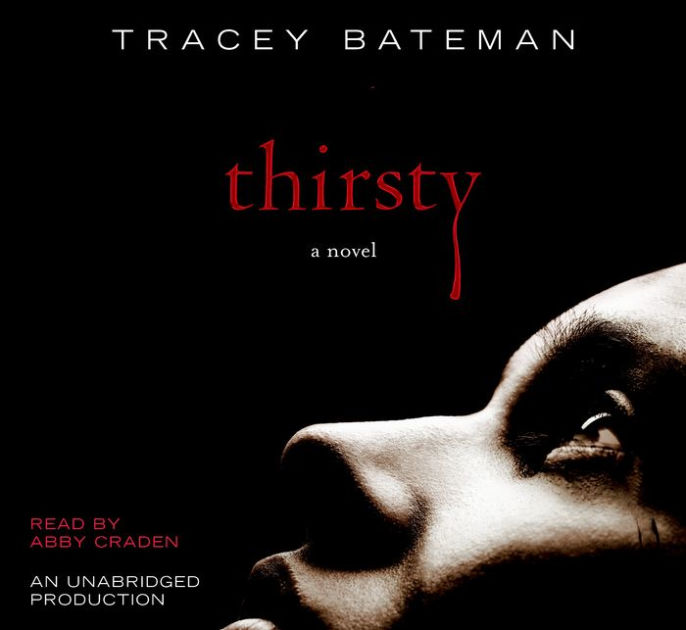 Thirsty: A Novel by Tracey Bateman | eBook | Barnes & Noble®