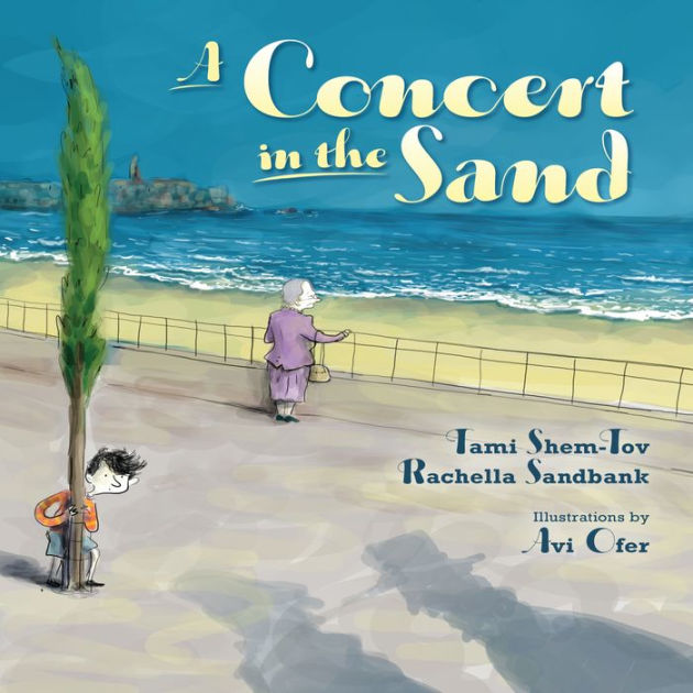 A Concert in the Sand by Rachella Sandbank, Tami Shem-Tov, Avi Ofer ...