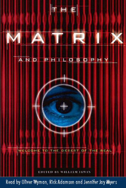 The Matrix and Philosophy (Abridged) by William Irwin, Various, Oliver ...
