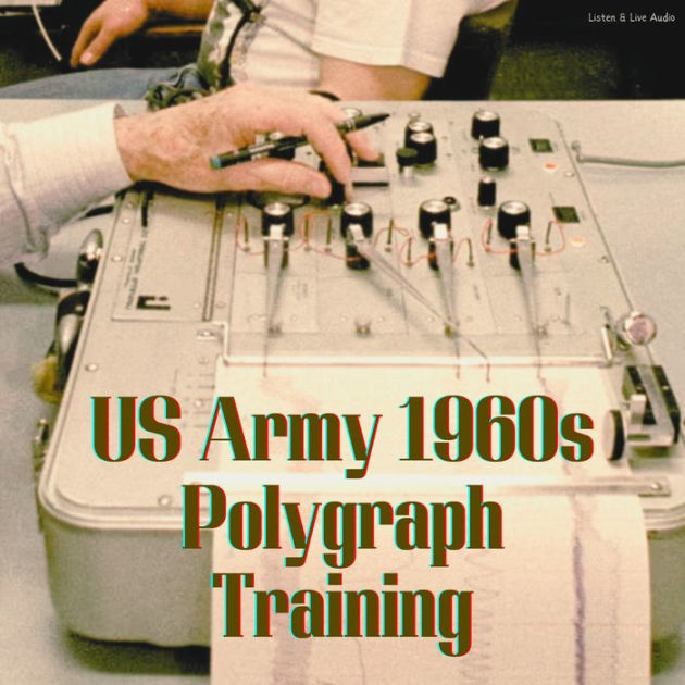 US Army 1960s Polygraph Training by US Army | 2940171920586 | Audiobook ...
