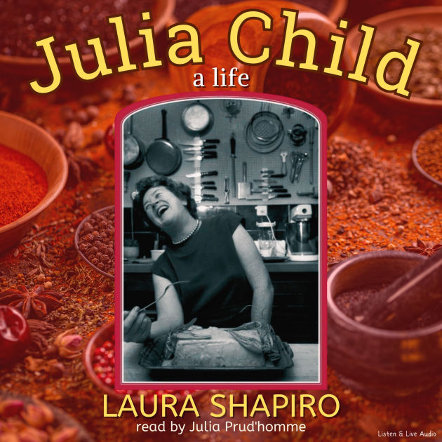 Julia Child by Laura Shapiro, Paperback | Barnes & Noble®