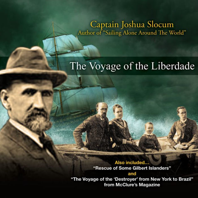 Voyage of the Liberdade by Joshua Slocum, Paperback | Barnes & Noble®