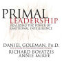 Primal Leadership: Realizing the Power of Emotional Intelligence by ...