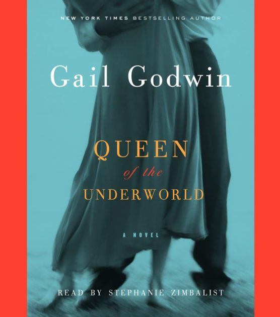 Queen of the Underworld: A Novel by Gail Godwin | eBook | Barnes & Noble®
