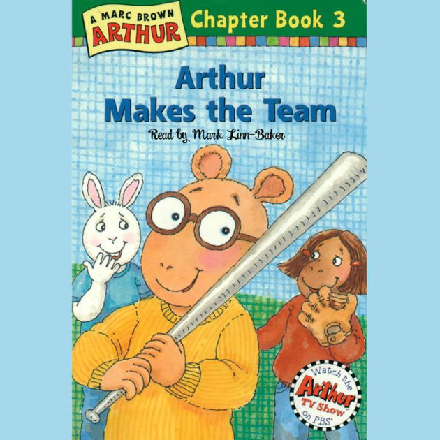 Arthur Makes the Team (Arthur Chapter Book #3) by Marc Brown, Hardcover ...