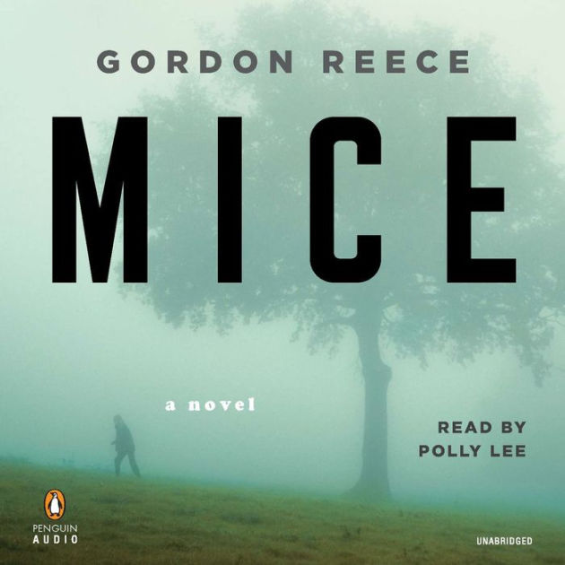 Mice: A Novel by Gordon Reece | eBook | Barnes & Noble®