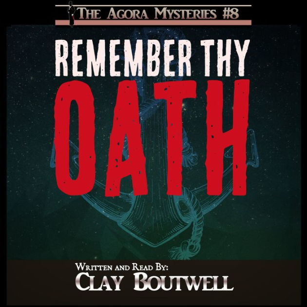 Remember Thy Oath: A 19th Century Historical Murder Mystery by Clay ...