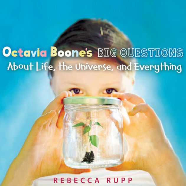 Octavia Boone's Big Questions About Life, the Universe, and Everything ...