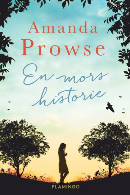En mors historie by Amanda Prowse, Stine Prætorius | 2940172386572 ...