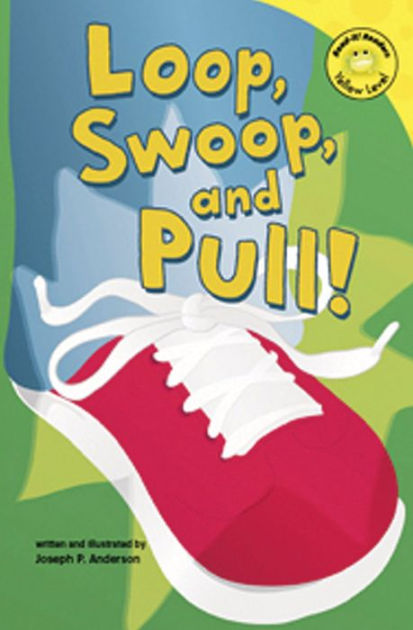 Loop, Swoop, and Pull! by Joseph P. Anderson, Joseph Anderson | eBook ...