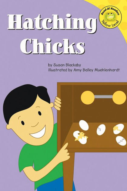 Hatching Chicks by Susan Blackaby, Amy Muehlenhardt | NOOK Book (NOOK ...