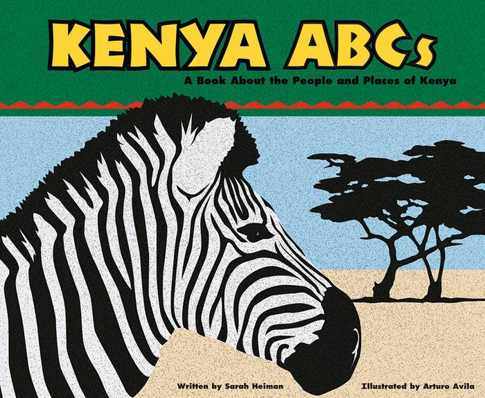 Kenya ABCs: A Book About the People and Places of Kenya by Sarah Heiman ...