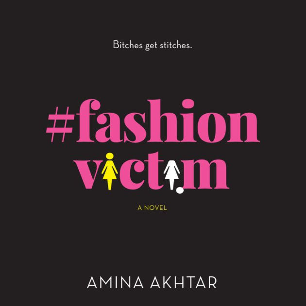 #FashionVictim: A Novel by Amina Akhtar | eBook | Barnes & Noble®
