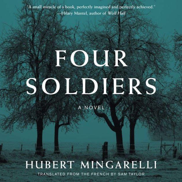 Four Soldiers by Hubert Mingarelli, Hardcover | Barnes & Noble®