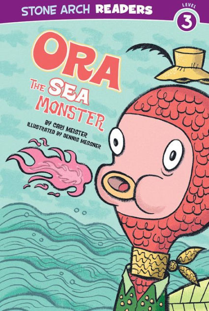 Ora the Sea Monster by Cari Meister, Dennis Messner, Paperback | Barnes ...