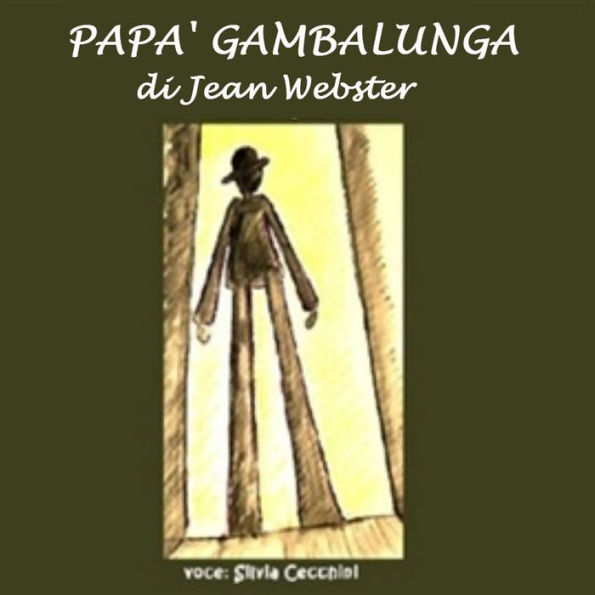 Papà Gambalunga by Jean Webster, Silvia Cecchini | 2940172645358 | Audiobook (Digital) | Barnes ...