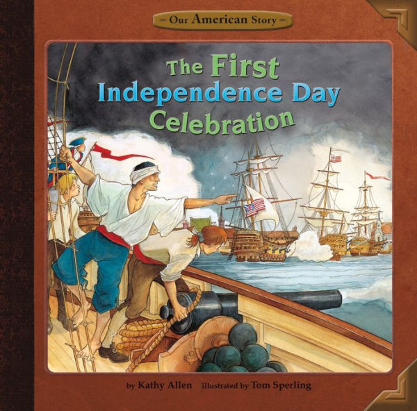 The First Independence Day Celebration by Jennifer Krueger, Various ...