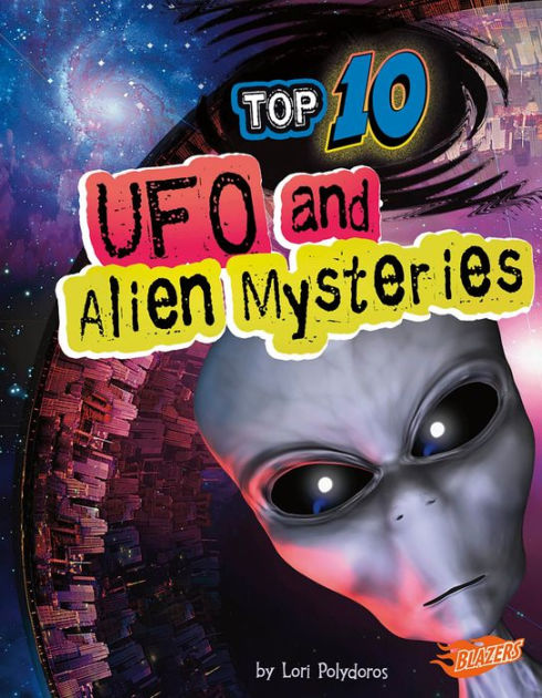 Top 10 UFO and Alien Mysteries by Lori Polydoros, Various Narrators ...