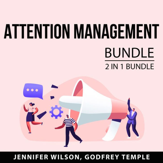 Attention Management Bundle, 2 IN 1 Bundle: Control Your Attention and ...