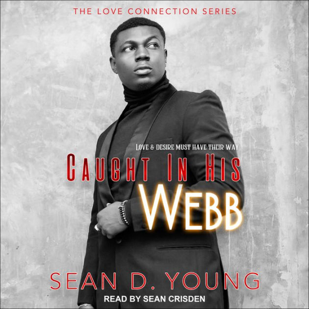 Caught In His Webb by Sean D. Young, Sean Crisden | 2940172971631 ...