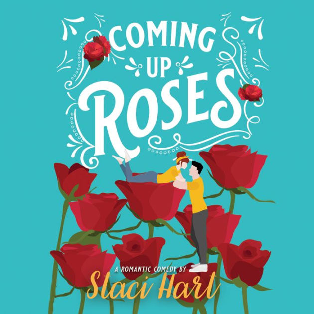 Coming Up Roses by Staci Hart, Rock Engle, Monica King | 2940173005236 ...