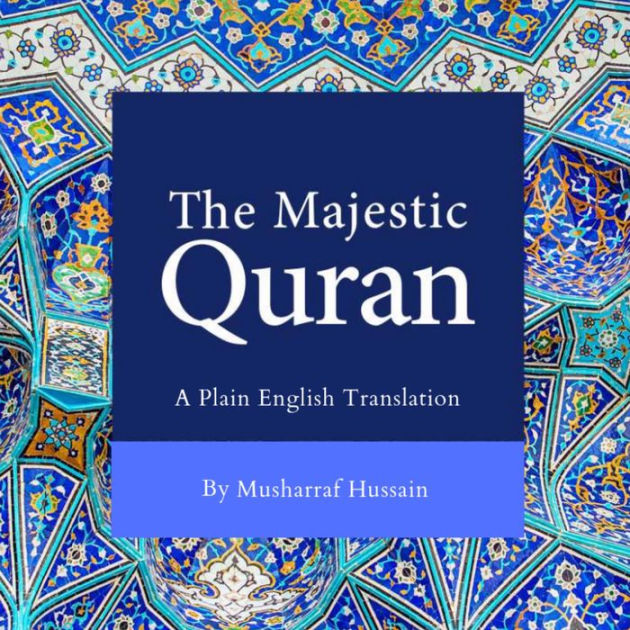 The Majestic Quran by Musharraf Hussain, Kamran Nikhad, Angus Scott ...