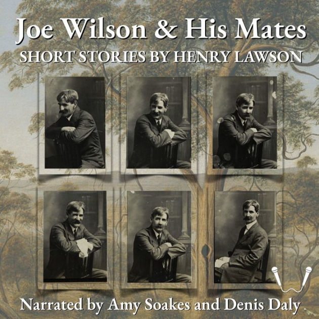 Joe Wilson and His Mates by Henry Lawson, Paperback | Barnes & Noble®