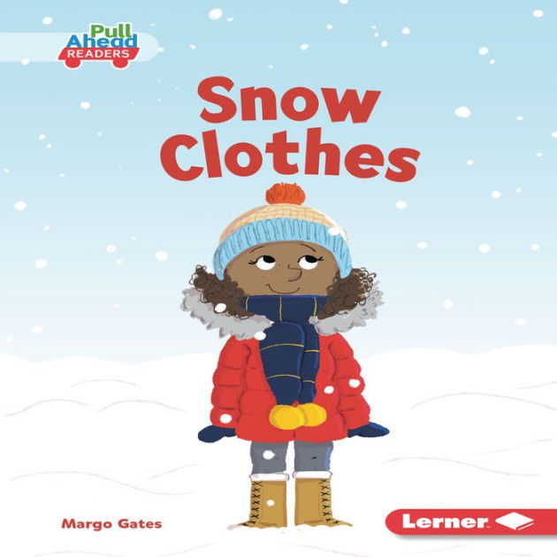 Snow Clothes by Margo Gates, Lisa Hunt | eBook (NOOK Kids) | Barnes ...