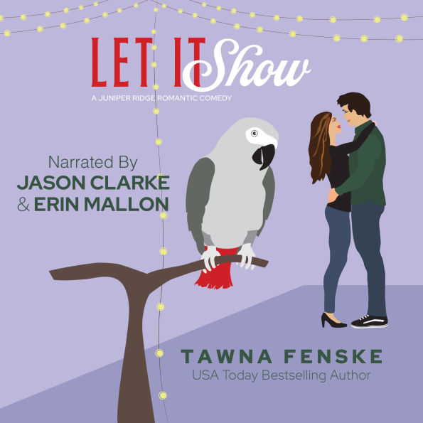 Let it Show by Tawna Fenske, Jason Clarke, Erin Mallon | 2940173306722 ...