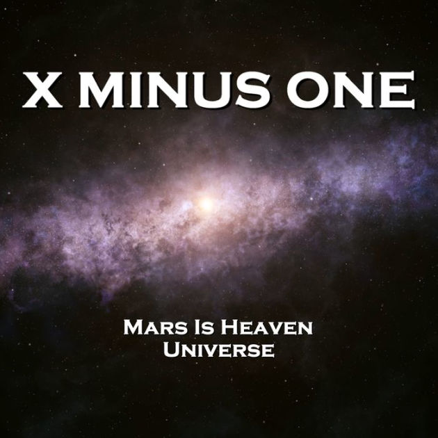 X Minus One - Mars Is Heaven & Universe (Abridged) by Ray Bradbury ...