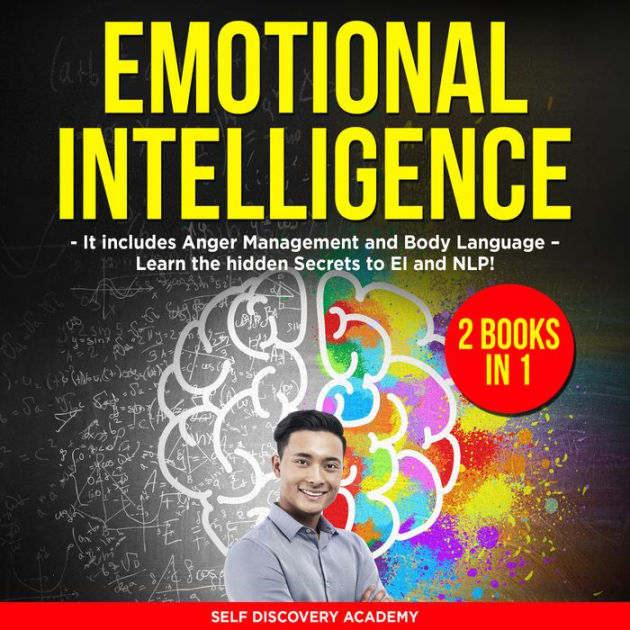 Emotional Intelligence 2 Books in 1: It includes Anger Management and ...