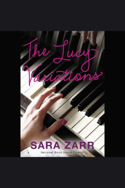 The Lucy Variations by Sara Zarr, Paperback | Barnes & Noble®