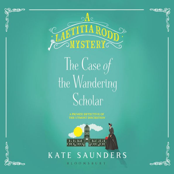 Laetitia Rodd and the Case of the Wandering Scholar by Kate Saunders ...