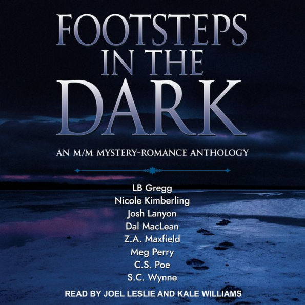 FOOTSTEPS IN THE DARK: An M/M Mystery-Romance Anthology by LB Gregg, C ...