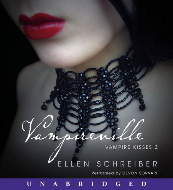 Vampire Kisses 3: Vampireville by Ellen Schreiber, Devon Sorvari ...