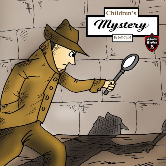 Children's Mystery: A Mystery Case for Teens and Tweens by Jeff Child ...
