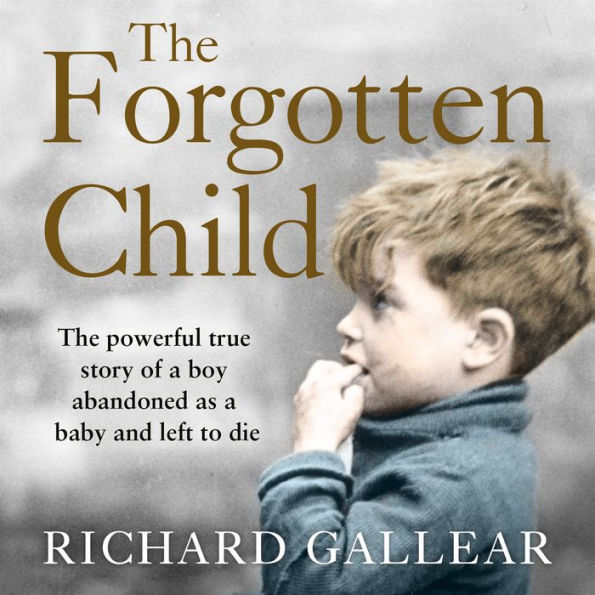 The Forgotten Child by Richard Gallear, Mark Elstob | 2940173805423 ...