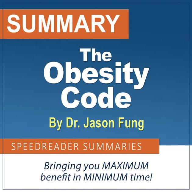 Summary of The Obesity Code by Dr. Jason Fung by SpeedReader Summaries ...
